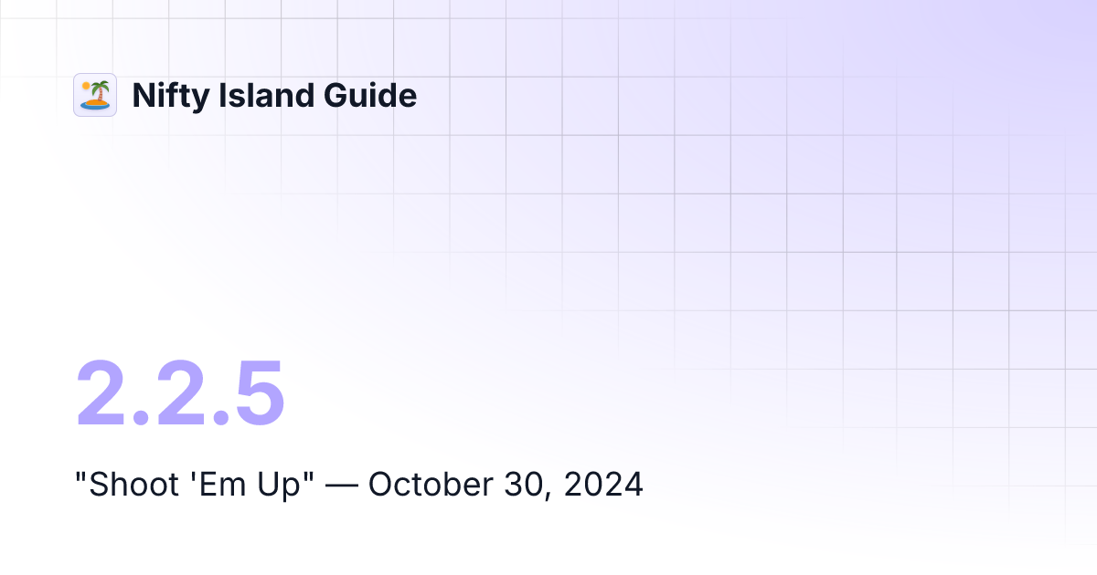 2.2.5 | Nifty Island Guide