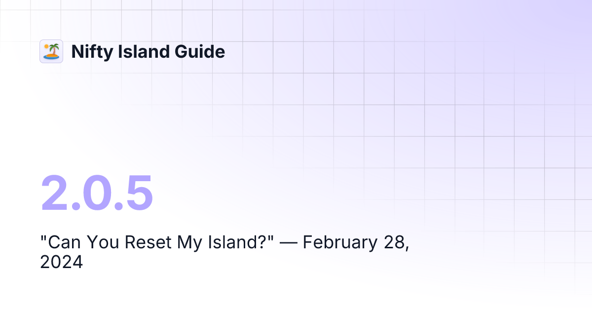 2.0.5 | Nifty Island Guide