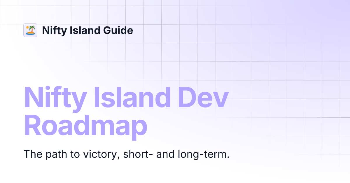 Nifty Island Dev Roadmap | Nifty Island Guide