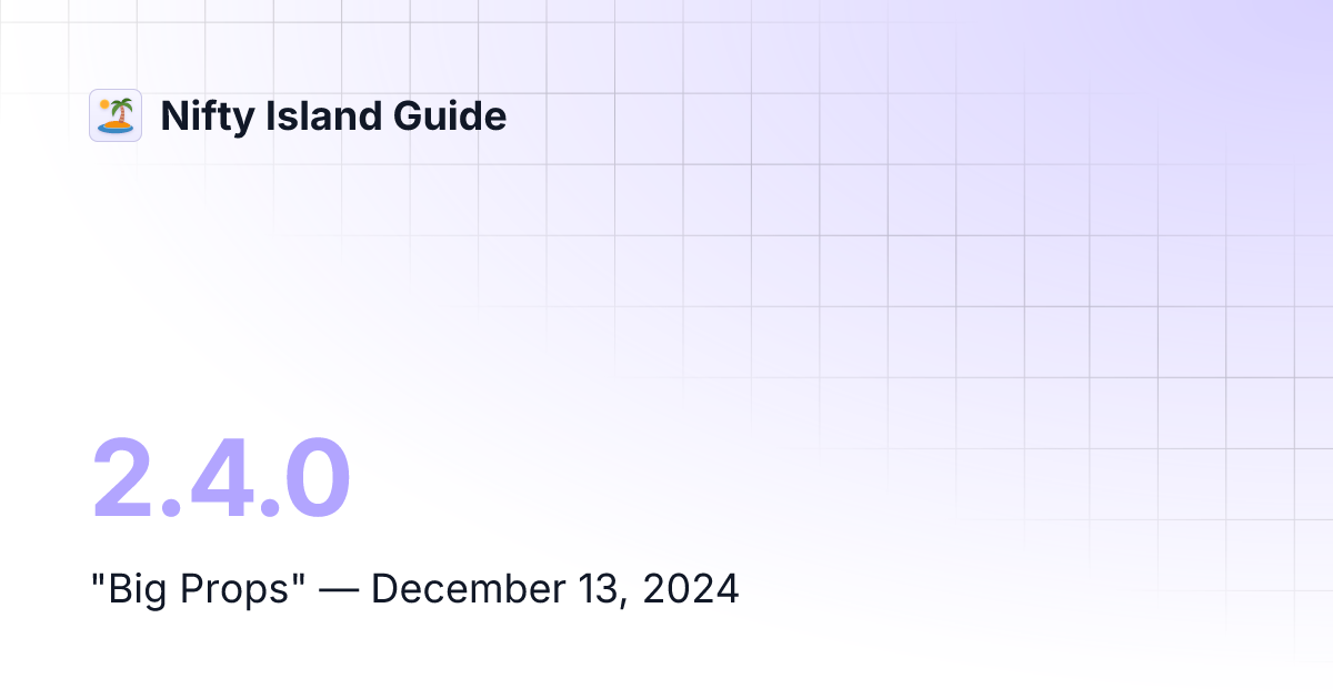 2.4.0 | Nifty Island Guide