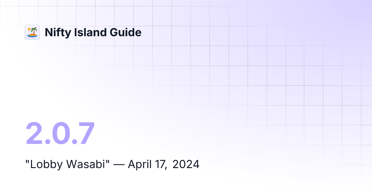 2.0.7 | Nifty Island Guide